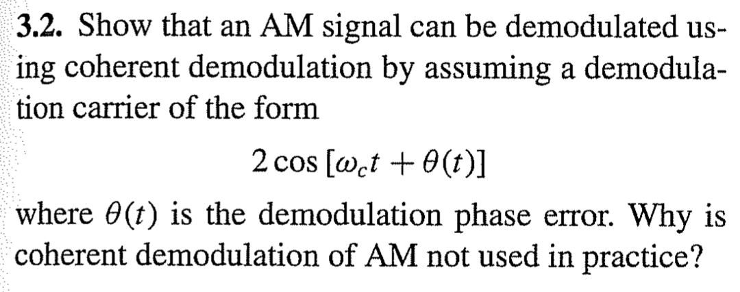 Solved 3.2. Show that an AM signal can be demodulated us- | Chegg.com