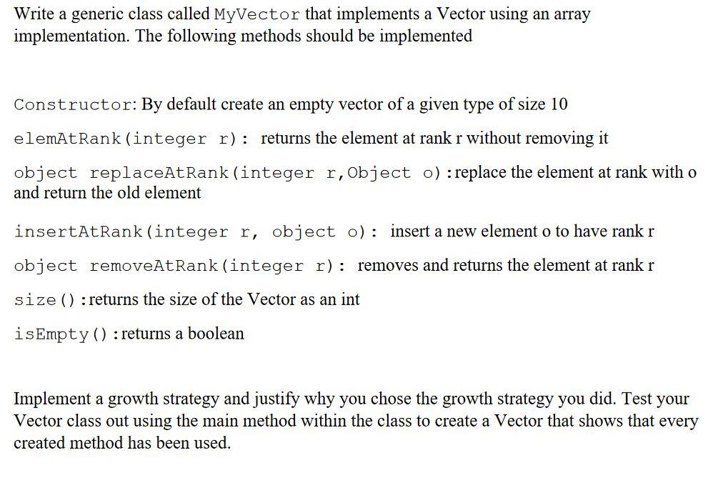 Write a generic class called MyVector that implements | Chegg.com