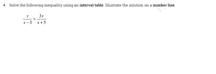 Solved 4. Solve the following inequality using an interval | Chegg.com