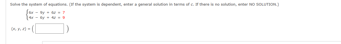 Solved {6x−9y+6z=74x−6y+4z=9 | Chegg.com