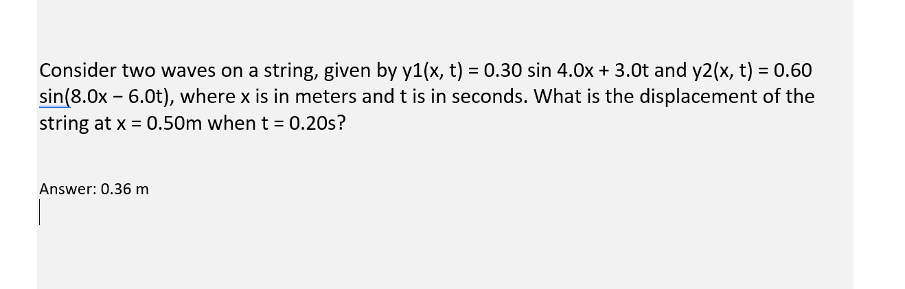 Solved Consider two waves on a string, given by | Chegg.com