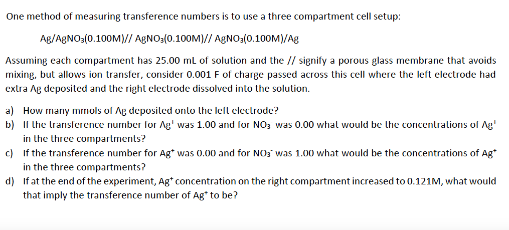 One method of measuring transference numbers is to | Chegg.com