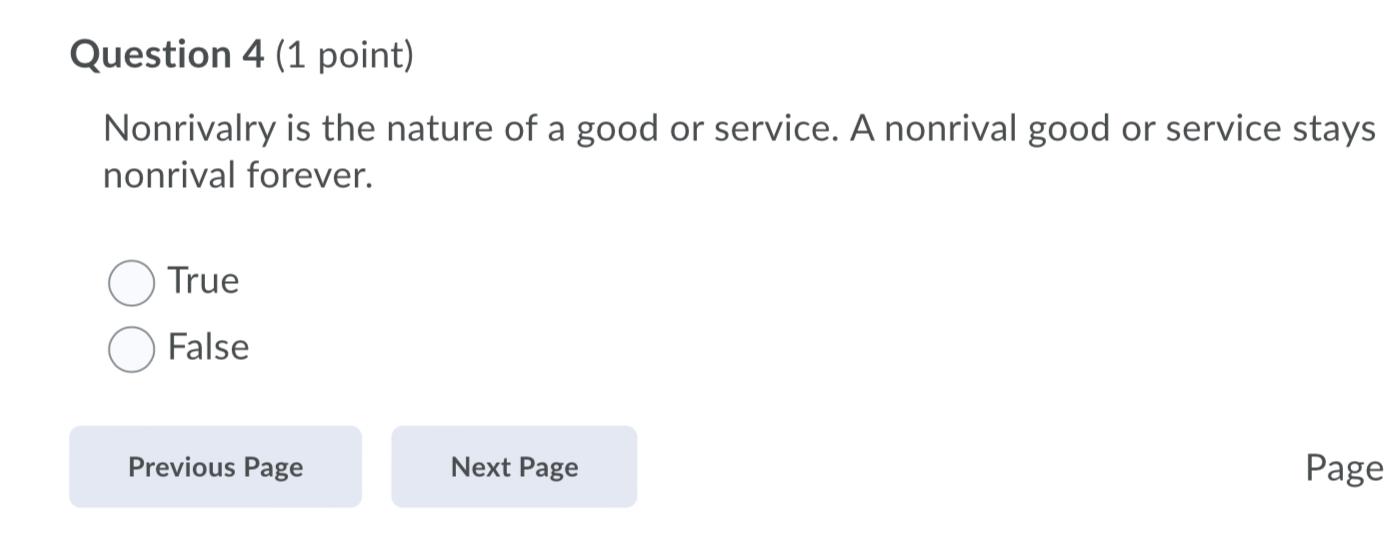 Solved Question 4 (1 point) Nonrivalry is the nature of a | Chegg.com