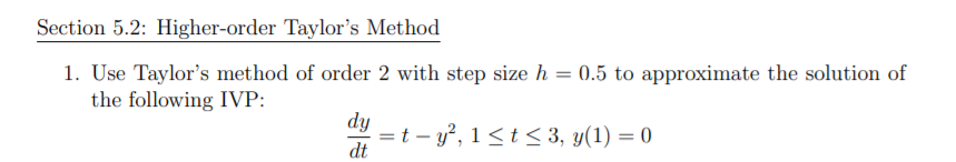 Solved Section 5.2: Higher-order Taylor's Method 1. Use | Chegg.com