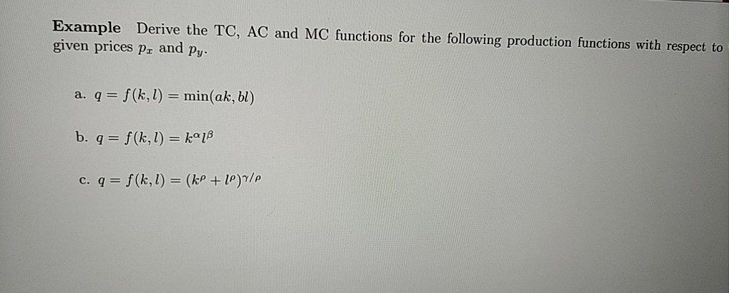 Solved Example Derive the TC, AC and MC functions for the | Chegg.com