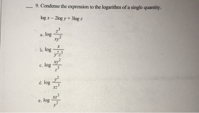 Solved -9. Condense the expression to the logarithm of a | Chegg.com