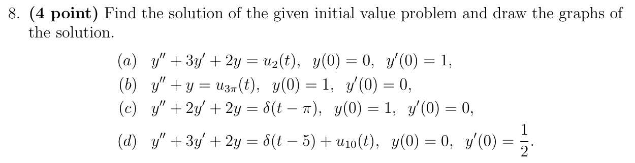 Solved by an EXPERT (4 ﻿point) ﻿Find the solution of ﻿the given initial | Chegg.com