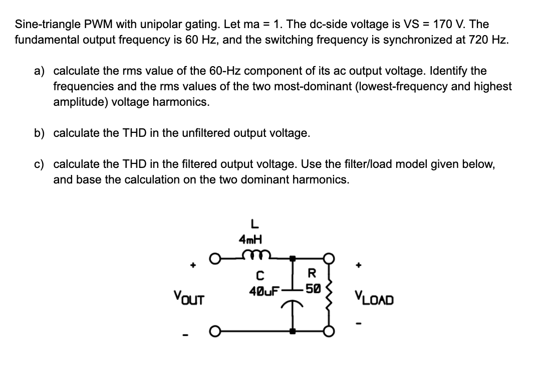 Solved Sine-triangle PWM with unipolar gating. Let ma=1. The | Chegg.com
