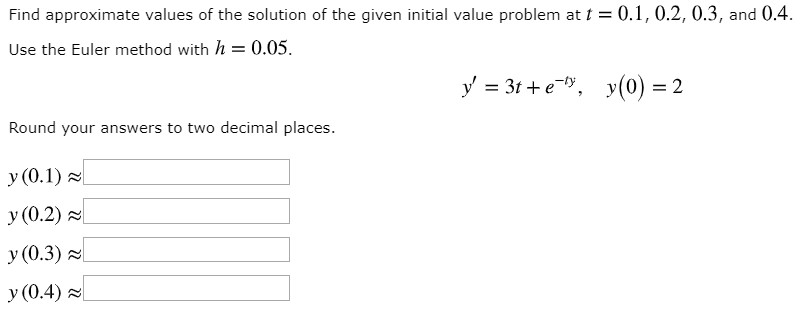 Solved Find approximate values of the solution of the given | Chegg.com