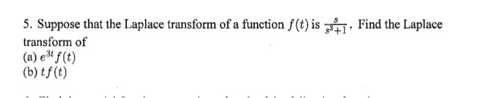 Solved 5. Suppose that the Laplace transform of a function | Chegg.com