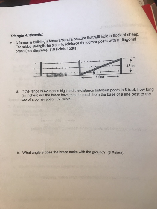 Solved Triangle Arithmetic: 5. A farmer is building a fence | Chegg.com