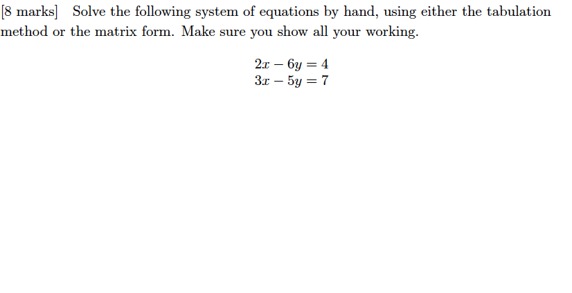 Solved [8 marks] Solve the following system of equations by | Chegg.com