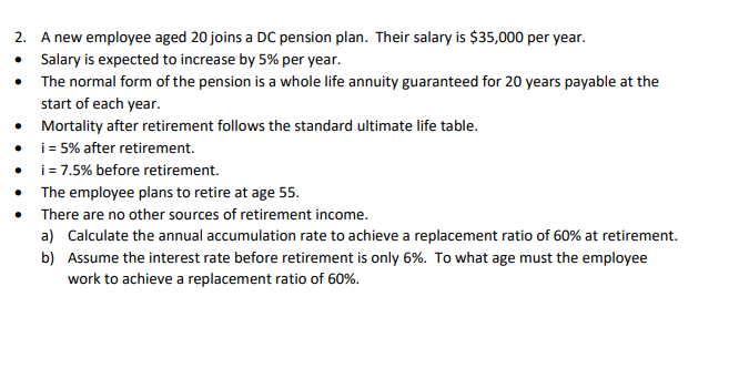 Solved 2. A new employee aged 20 joins a DC pension plan. | Chegg.com