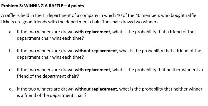 Solved Problem 3: WINNING A RAFFLE −4 points A raffle is | Chegg.com