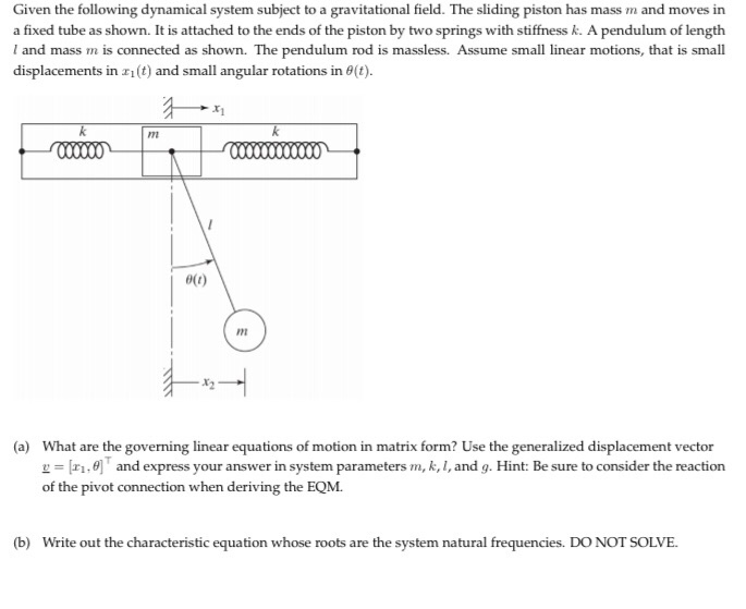 Solved Given the following dynamical system subject to a | Chegg.com