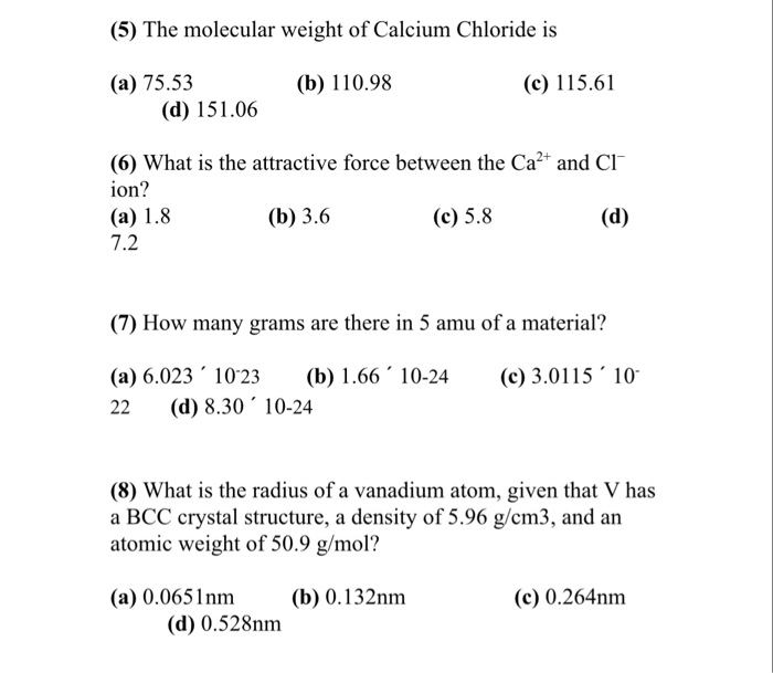 Solved (5) The molecular weight of Calcium Chloride is (a) | Chegg.com