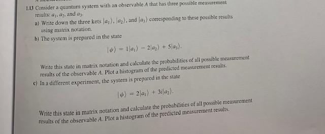 Solved 1.13 Consider a quantum system with an observable A | Chegg.com