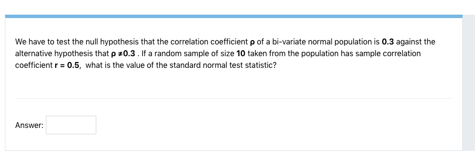 Solved We have to test the null hypothesis that the | Chegg.com