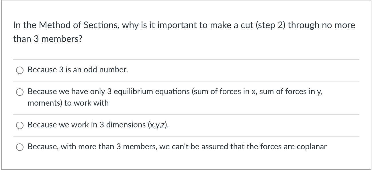 Solved In the Method of Sections, why is it important to | Chegg.com