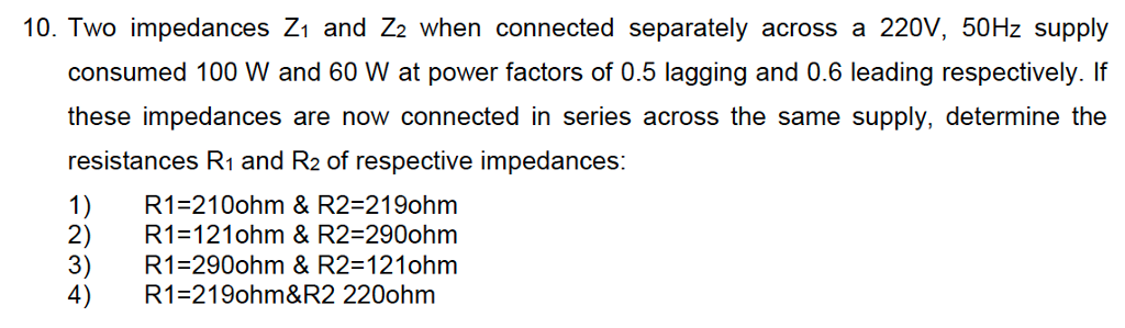 Solved 10. Two impedances Z1 and Z2 when connected | Chegg.com