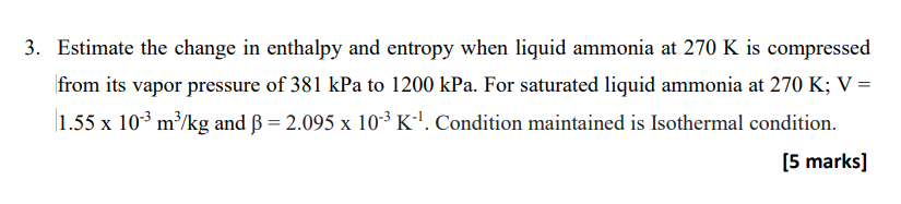 Solved 3. Estimate the change in enthalpy and entropy when | Chegg.com