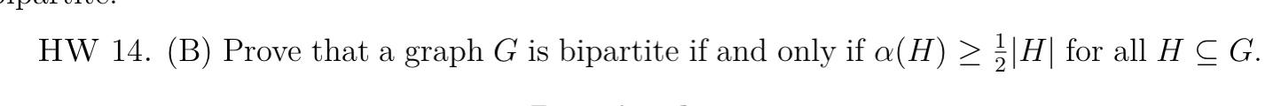 Solved HW 14. (B) Prove that a graph G is bipartite if and | Chegg.com