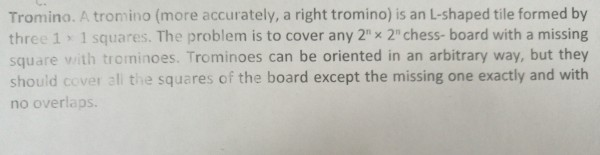 Solved Tromino. Atromino (more accurately, a right tromino) | Chegg.com