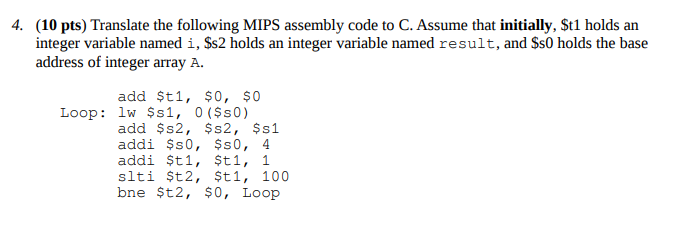 Solved 4. (10 pts) Translate the following MIPS assembly | Chegg.com