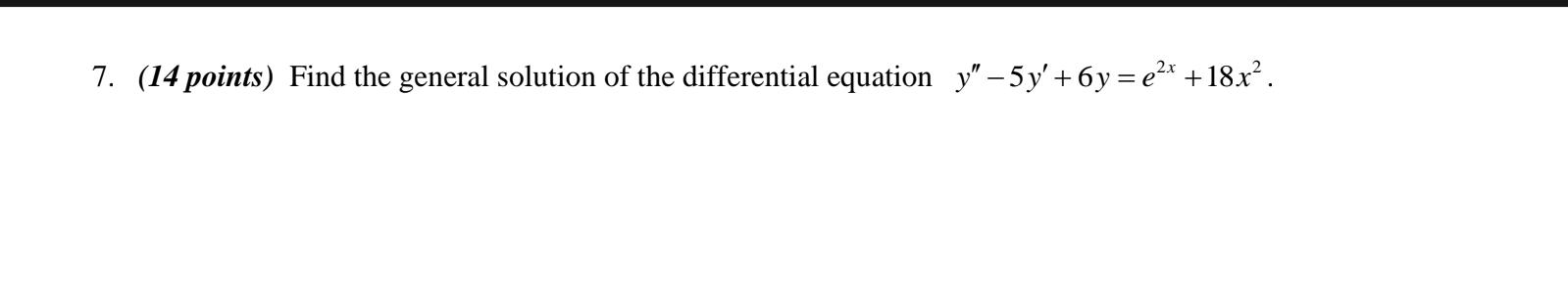 Solved 7. (14 points) Find the general solution of the | Chegg.com