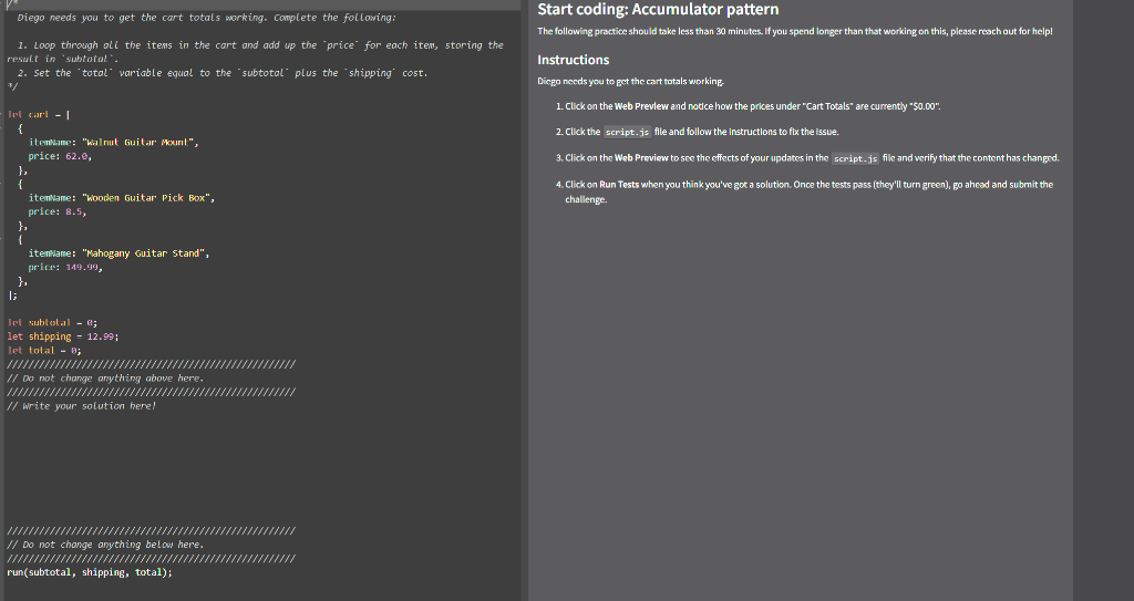 Solved // do not change anything below here. run(subtotal, | Chegg.com