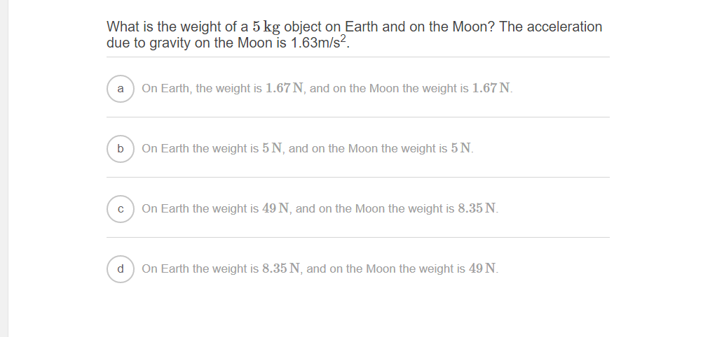 Solved What is the weight of a 5 kg object on Earth and on | Chegg.com