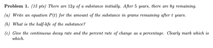 Solved Problem 1. (15 pts) There are 12g of a substance | Chegg.com