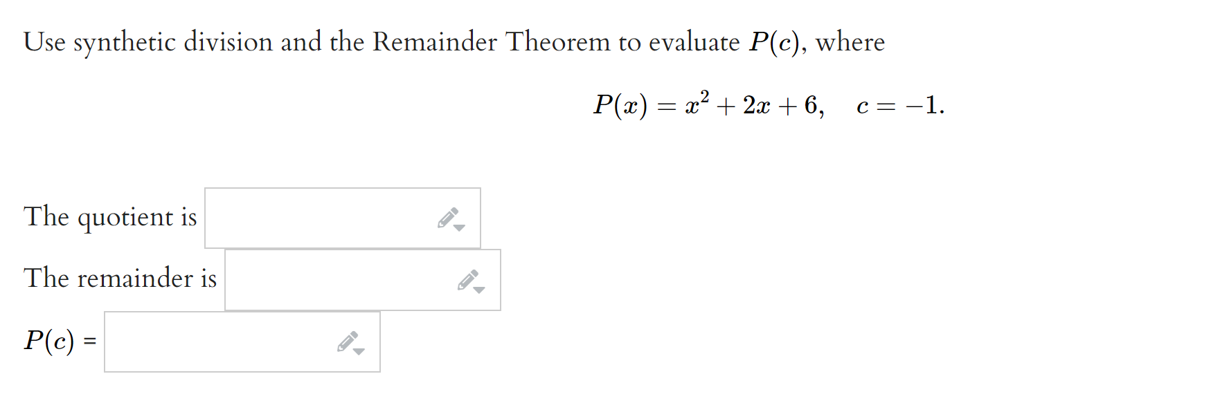 Solved Use synthetic division and the Remainder Theorem to | Chegg.com