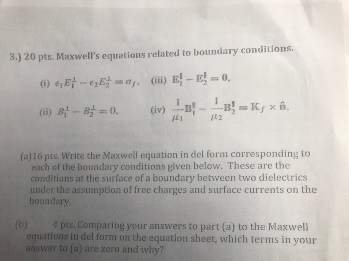 Solved 3.) 20 pts, Maxwell's equations related to boundary | Chegg.com