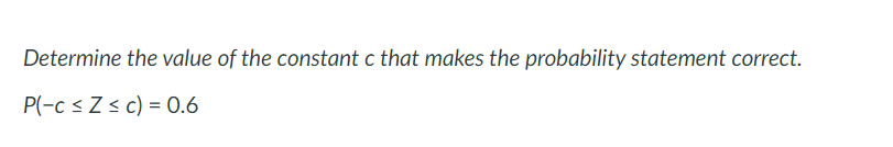 Solved Determine the value of the constant c that makes the | Chegg.com
