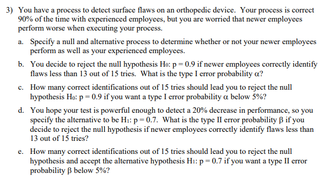 3) You have a process to detect surface flaws on an | Chegg.com