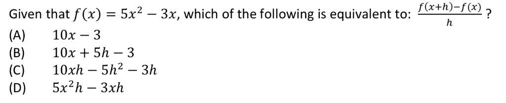Solved f(x+h)-f(x) Given that f(x) = 5x2-3x, which of the | Chegg.com