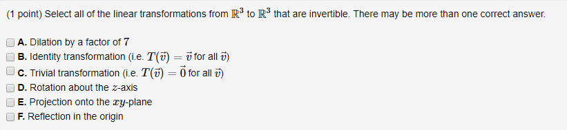 Solved (1 point) Select all of the linear transformations | Chegg.com