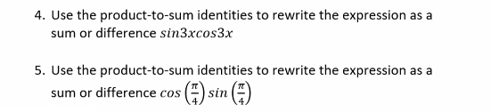 Solved 4. Use the product-to-sum identities to rewrite the | Chegg.com