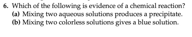 Solved 6. Which of the following is evidence of a chemical | Chegg.com