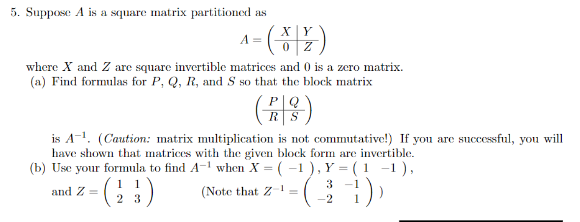 Solved 5. Suppose A is a square matrix partitioned as A= | Chegg.com
