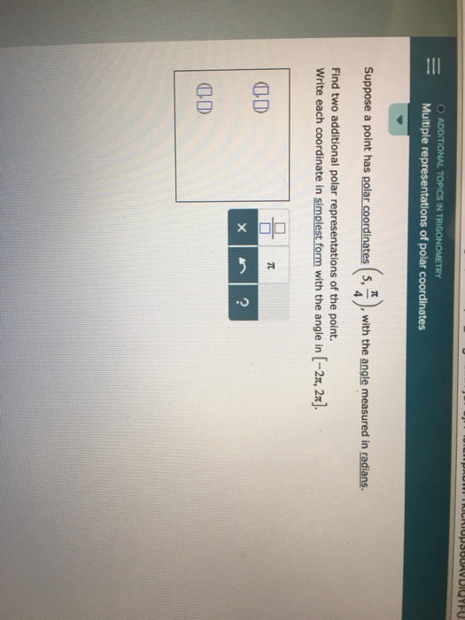 Solved O ADDITIONAL Multiple representations of polar | Chegg.com