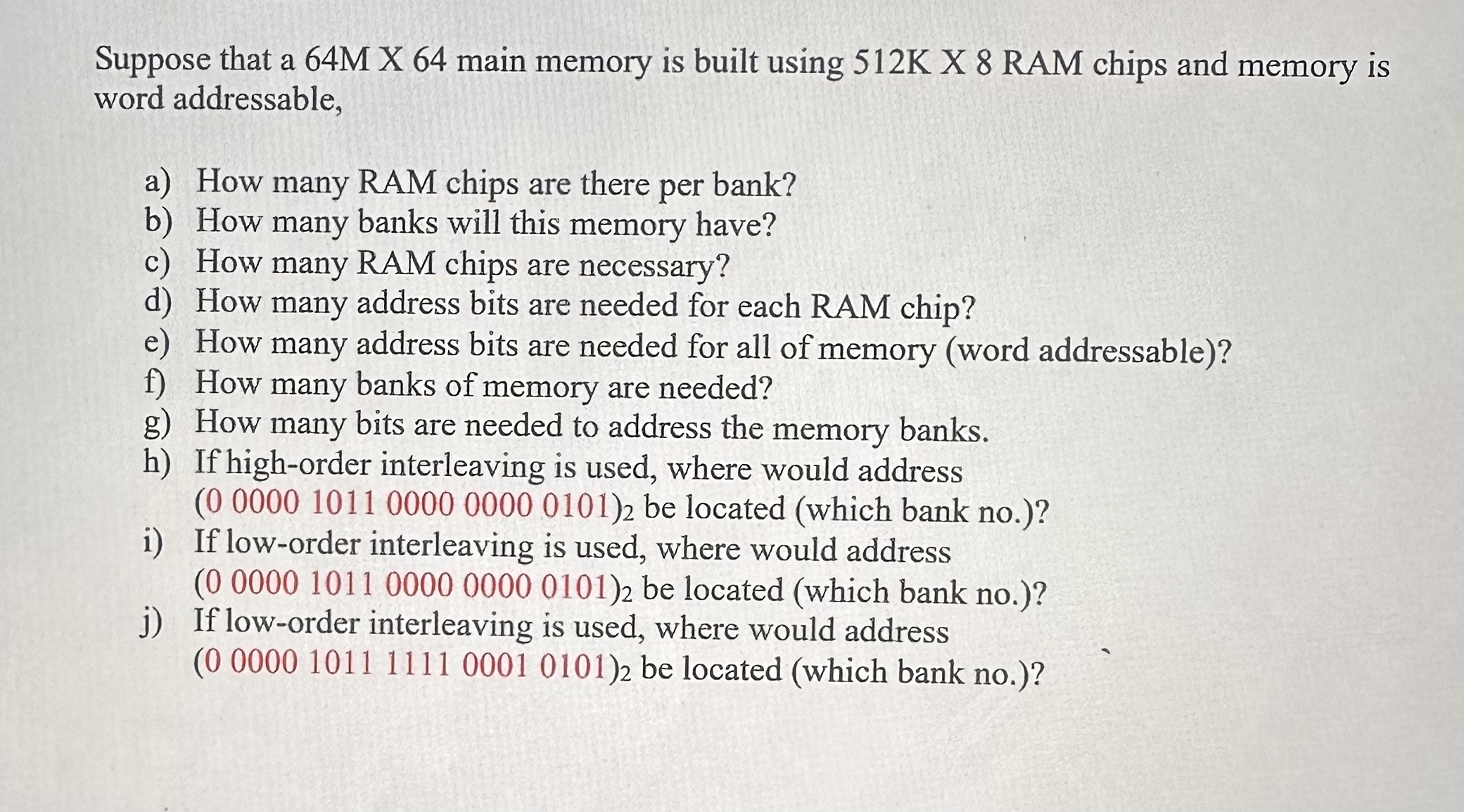 Solved Suppose that a 64MX64 main memory is built using 512 | Chegg.com