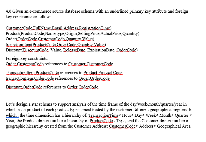 Solved 4.6 ﻿Given an e-commerce source database schema with | Chegg.com