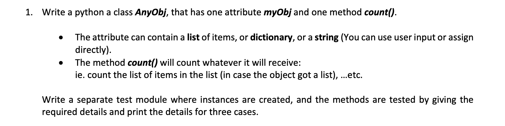 Solved 1. Write a python a class AnyObj, that has one | Chegg.com