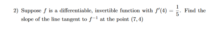 Solved 1 5 2) Suppose f is a differentiable, invertible | Chegg.com