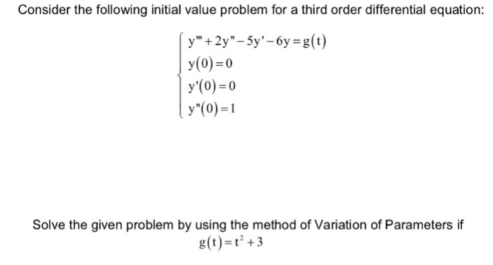 Solved Consider the following initial value problem for a | Chegg.com