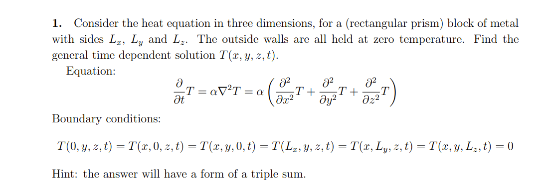 Solved 1. Consider the heat equation in three dimensions, | Chegg.com