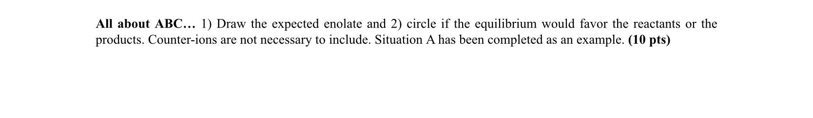 Solved All about ABC... 1) Draw the expected enolate and 2) | Chegg.com