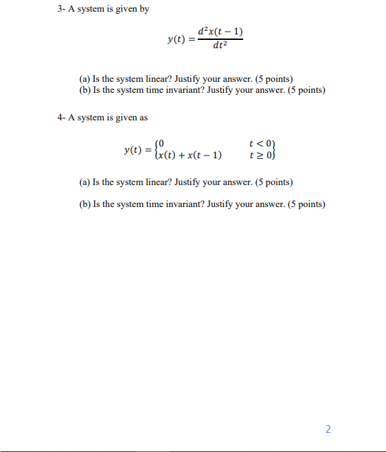 Solved 3- A system is given by y(t) d2x(t-1) dt2 (a) Is the | Chegg.com